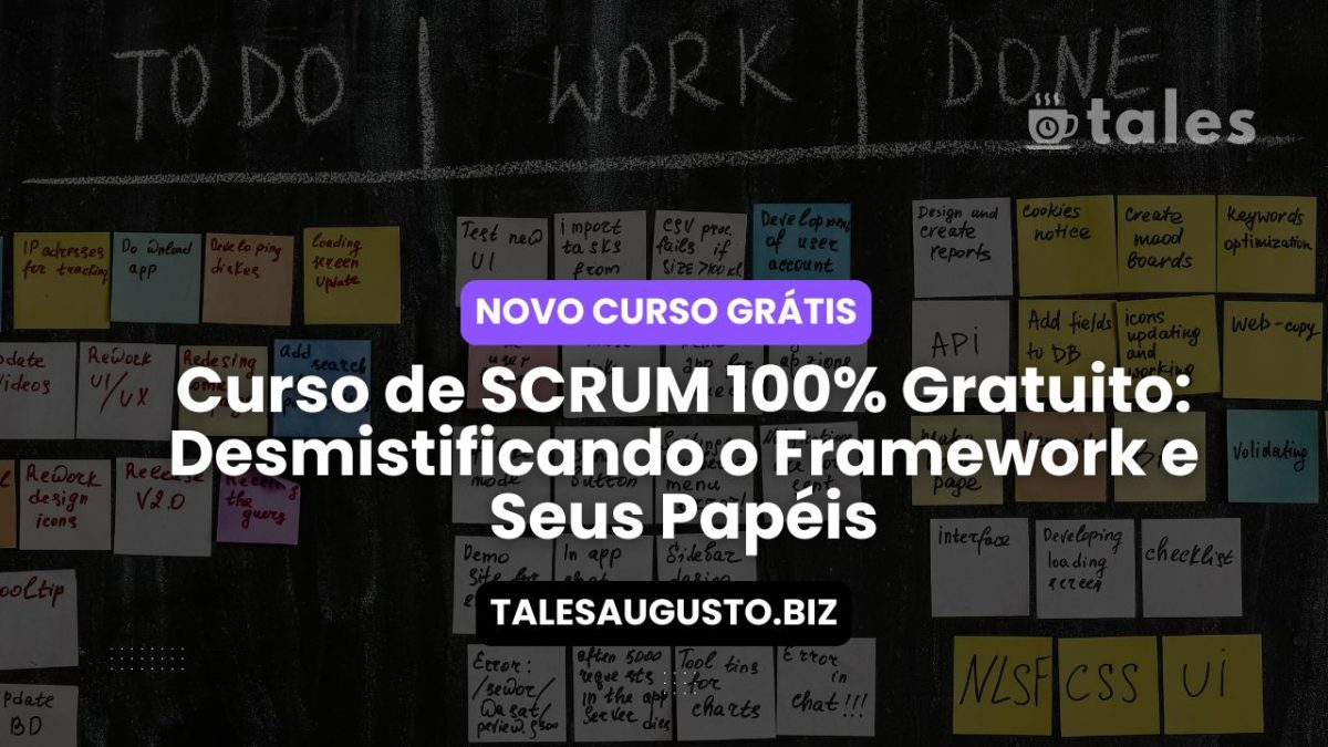 Curso de SCRUM 100% Gratuito: Desmistificando o Framework e Seus Papéis ...
